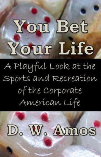 You Bet Your Life : A Playful Look at the Sports and Recreation of the ...