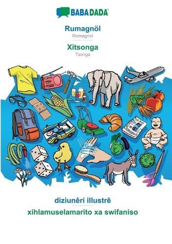 Rumagnl - Xitsonga, diziunri illustr: BABADADA Romagnol - Tsonga ...