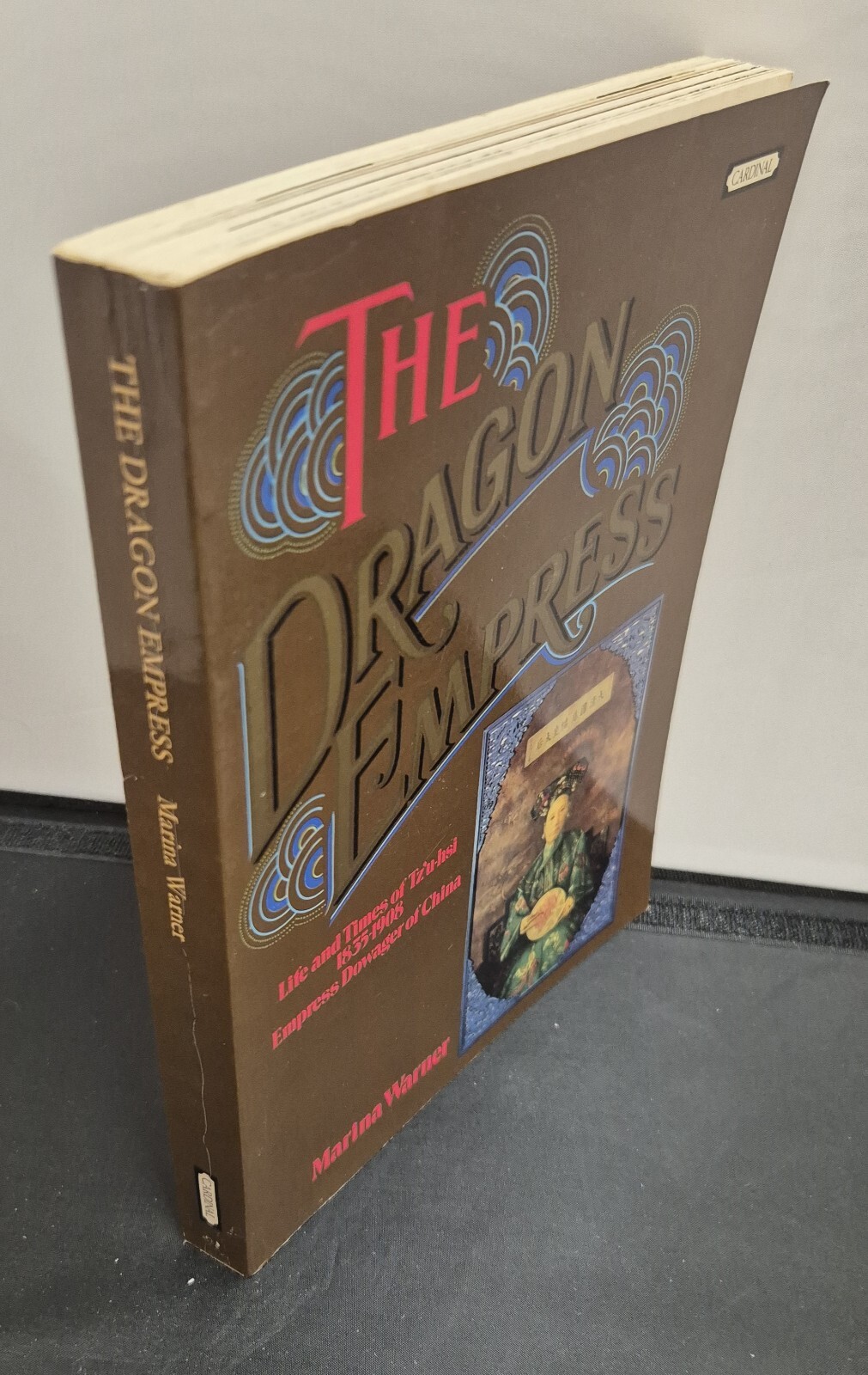 The Dragon Empress: Life and Times of Tz'u-hsi, 1835-1908, Empress ...