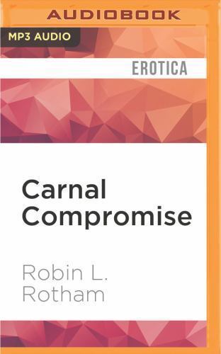 Carnal Compromise by Robin L. Rotham (2016, CD MP3, Unabridged edition ...