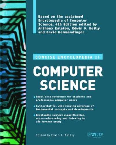 Concise Encyclopedia of Computer Science by Edwin D Reilly: Used ...