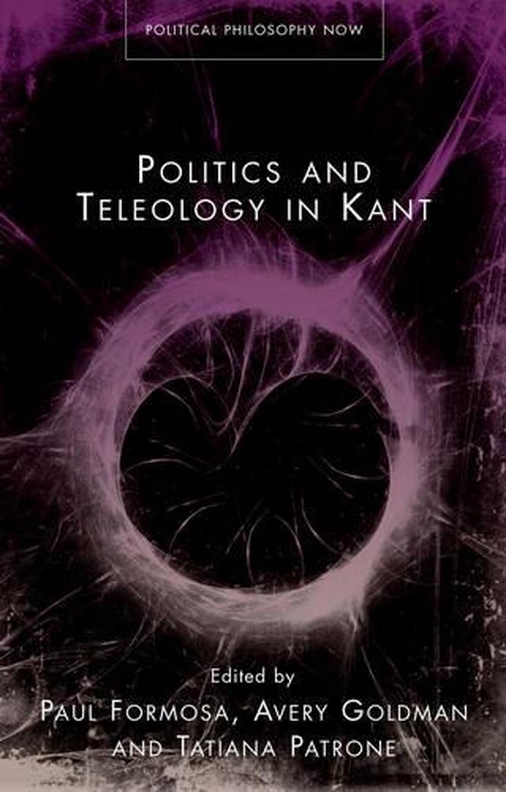 Politics and Teleology in Kant by Tatiana Patrone (English) Hardcover ...