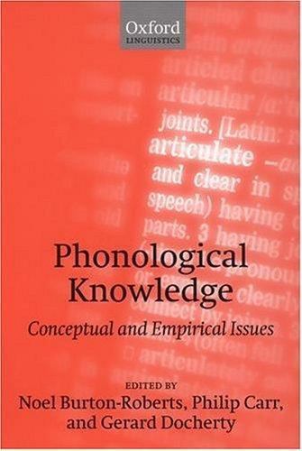 Phonological Knowledge : Conceptual and Empirical Issues by Philip Carr ...