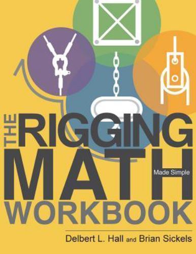 Rigging Math Made Simple Workbook by Delbert Hall and Brian Sickels ...