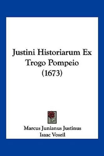 Justini Historiarum Ex Trogo Pompeio by Marcus Junianus Justinus (2009 ...