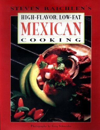 High-Flavor, Low-Fat Mexican Cooking by Steven Raichlen 9780670883882| eBay