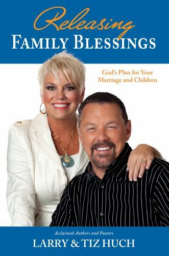 Releasing Family Blessings by Tiz & Larry Huch **Brand New ...
