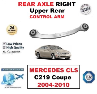 REAR AXLE RIGHT Upper Rearward CONTROL ARM for MERCEDES CLS C219 Coupe ...
