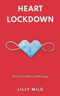 Heart Lockdown: #corona #dating #ihrweg by Lilly Milu (Paperback, 2021 ...