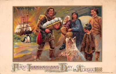 Thanksgiving "First Thanksgiving Day In Alaska 1868" Winsch Vintage PC ...