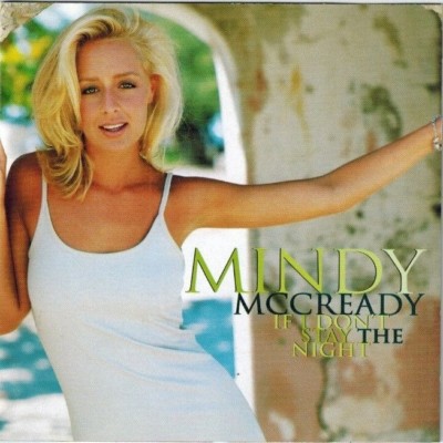 MINDY MCCREADY - If I Don't Stay The Night (CD 1997) | eBay