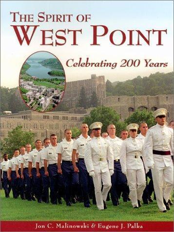 Spirit of West Point : Celebrating 200 Years by Eugene Joseph Palka and ...
