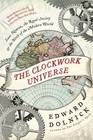 Edward Dolnick The Clockwork Universe (Paperback) 9780061719523| eBay