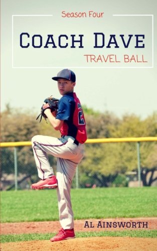Coach Dave Season Four: Travel Ball: Volume 4 9781540336286 Fast Free ...