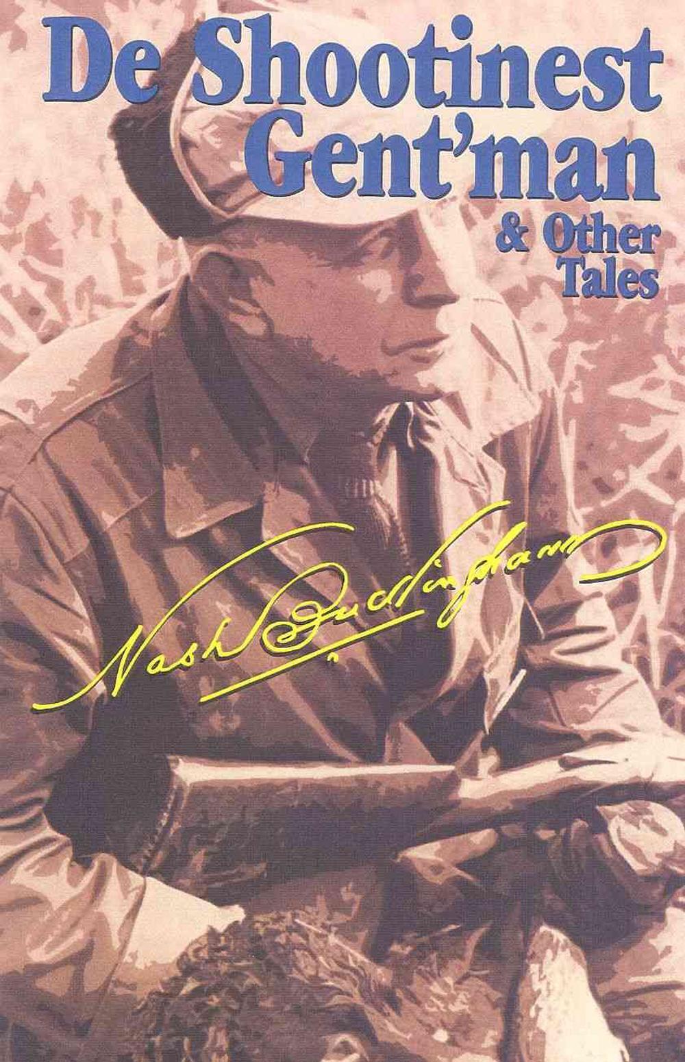 De Shootinest Gent'man & Other Tales: And Other Tales by Nash ...