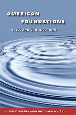 American Foundations : Roles and Contributions by David C. Hammack ...