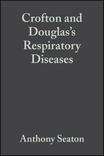 Crofton and Douglas's Respiratory Diseases by Christopher Haslett ...