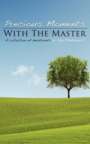 Precious Moments with the Masters by Dale Manternach: New 9781613796115 ...