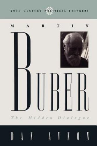 Martin Buber : The Hidden Dialogue by Dan Avnon (1998, Trade Paperback ...