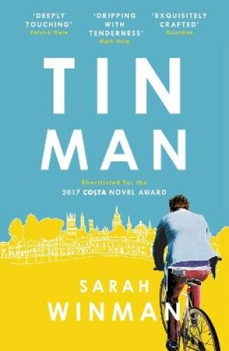 Tin Man: From the bestselling author of STILL LIFE by Sarah Winman ...
