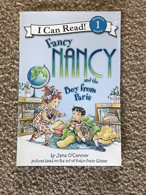 I Can Read Level 1 Ser.: Fancy Nancy and the Boy from Paris by Jane O ...
