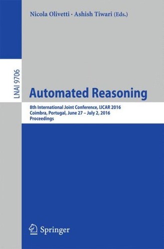Lecture Notes in Computer Science Ser.: Automated Reasoning : 8th ...