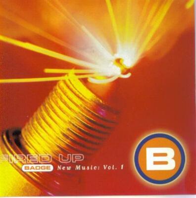 Fired Up - Badge New Music - Vol. 1 - Music CD - Stir,Blur,Fun Lovin ...