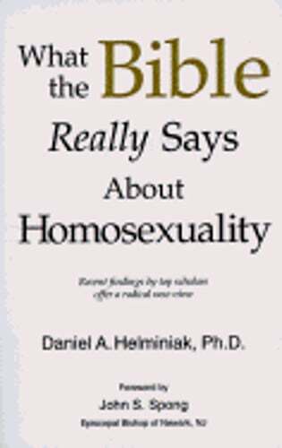 What the Bible Really Says about Homosexuality by Ph.D. Helminiak ...