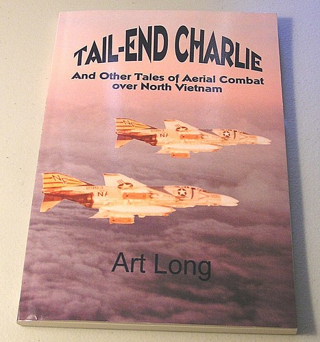 Tail End Charlie by Art Long Aerial Combat over North Vietnam Military ...