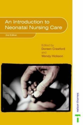 Introduction to Neonatal Nursing Care by Doreen Crawford and Wendy ...