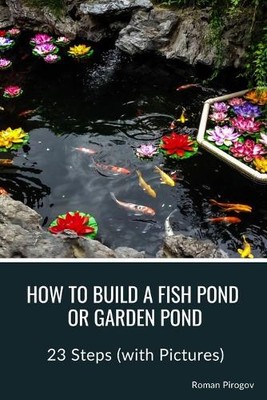 Roman Pirogov How to Build a Fish Pond or Garden Pond (Tascabile) | eBay