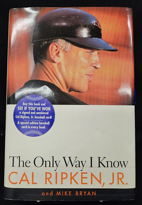 Cal Ripken Jr. "The Only Way I Know" Signed by Cal Jr,Cal Sr & Vi ...