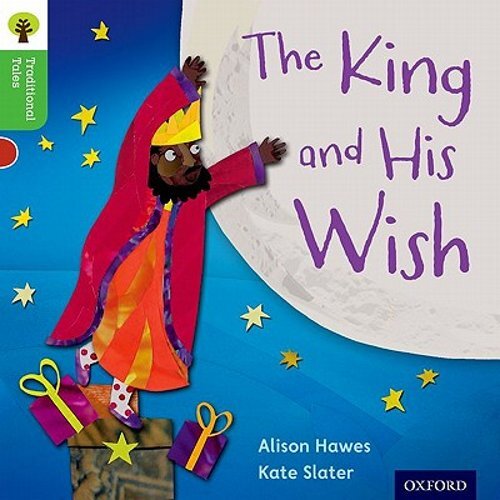 Oxford Reading Tree Traditional Tales: Level 2: The King and His Wish ...