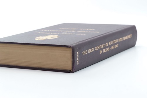 Scottish Rite Masonry In Texas 1867-1967 Book Masonic Freemasonry ...