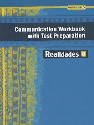 Realidades Communication Workbook with Test Preparation B by Prentice ...
