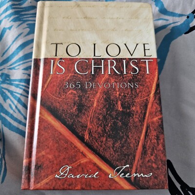 To Love Is Christ by David Teems (2005, Hardcover) 9781404185548| eBay