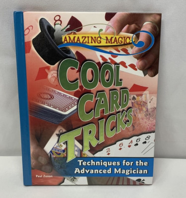 Amazing Magic Cool Card Tricks Techniques for the Advanced Magician ...