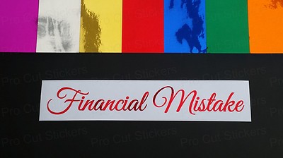Financial Mistake Coloured Chromes Funny Die Cut Vinyl Car Window ...