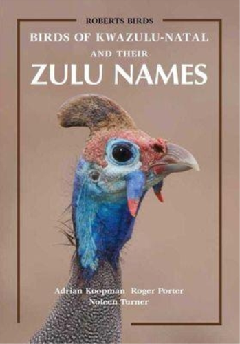 Adrian Koopman Roger Porter Nole Birds of KwaZulu-Natal and Their Z ...