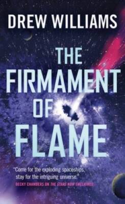 The Firmament of Flame (The Universe After, 3) By Williams, Drew - VERY ...