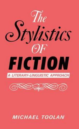 Stylistics of Fiction : A Literary-Linguistic Approach by Michael ...