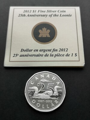 2012 CANADA 1$ FINE SILVER LOONIE *** 25 TH. ANN. OF THE LOONIE *** | eBay