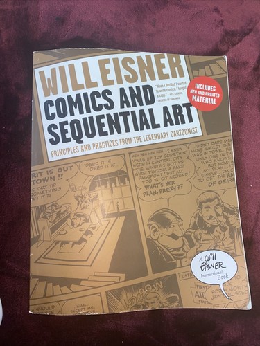 Comics and Sequential Art : Principles and Practices from the Legendary Cartoonist by Will ...