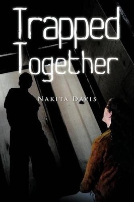 Trapped Together by Nakita Davis (English) Paperback Book 9781479755561 ...