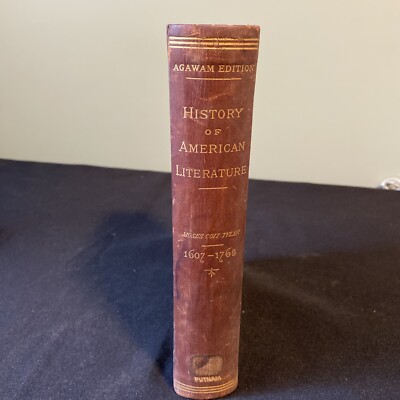 Moses Coit Tyler / History of American Literature 1607-1765 Agawam ...