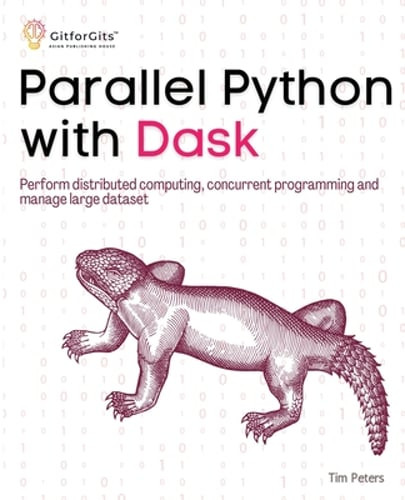 Parallel Python with Dask: Perform distributed computing, concurrent programming | eBay