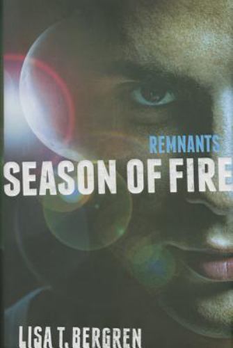 Remnants: Season of Fire by Bergren, Lisa Tawn 9780310735656| eBay