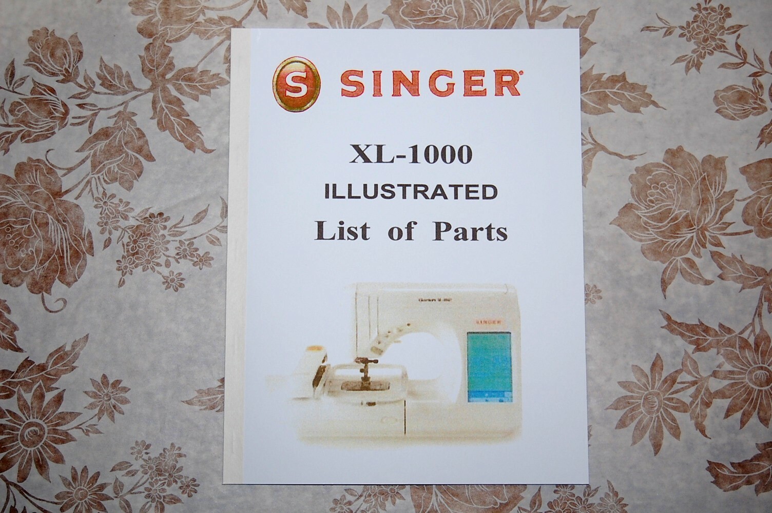 Illustrated Parts Manual to Service Singer Class XL-1000 Sewing ...