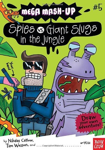 MEGA MASH-UP: SPIES VS. GIANT SLUGS IN THE JUNGLE By Nikalas Catlow **Mint** 9780763659028 | eBay