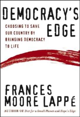 Democracy's Edge: Choosing to Save Our Country by Bringing Democracy to ...